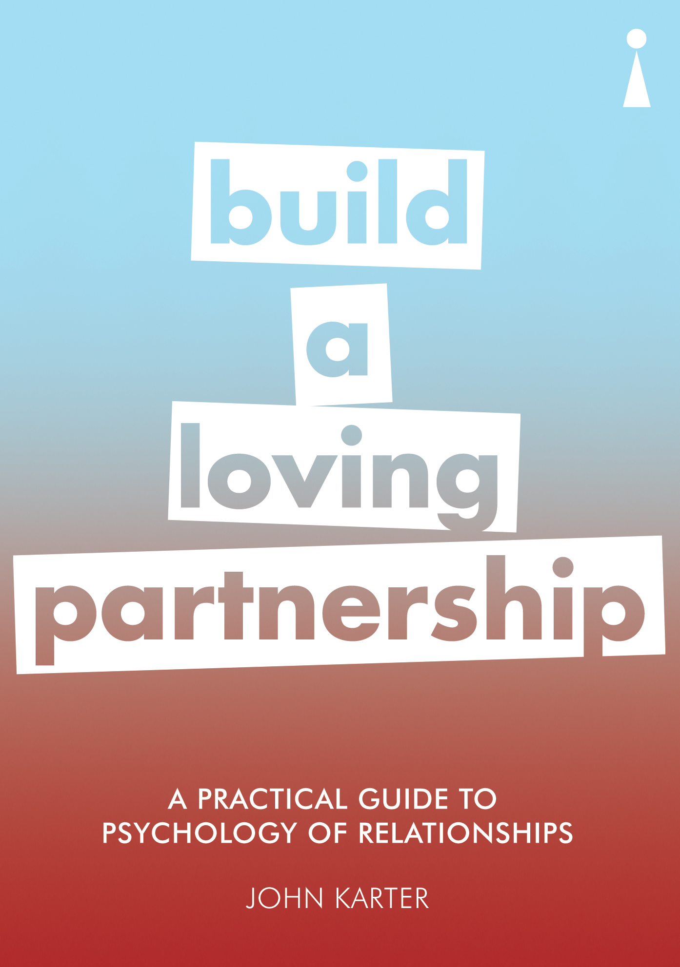 A Practical Guide to the Psychology of Relationships – Introducing ...