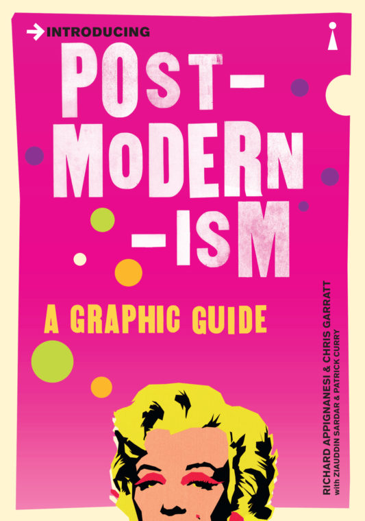 Introducing Postmodernism - Introducing Books - Graphic Guides